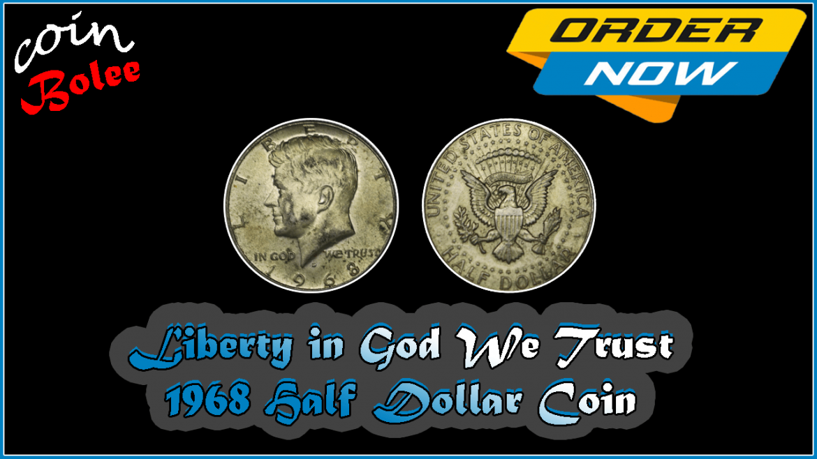 Liberty in God We Trust 1968 Kennedy Silver Half Dollar Coin - CoinBolee